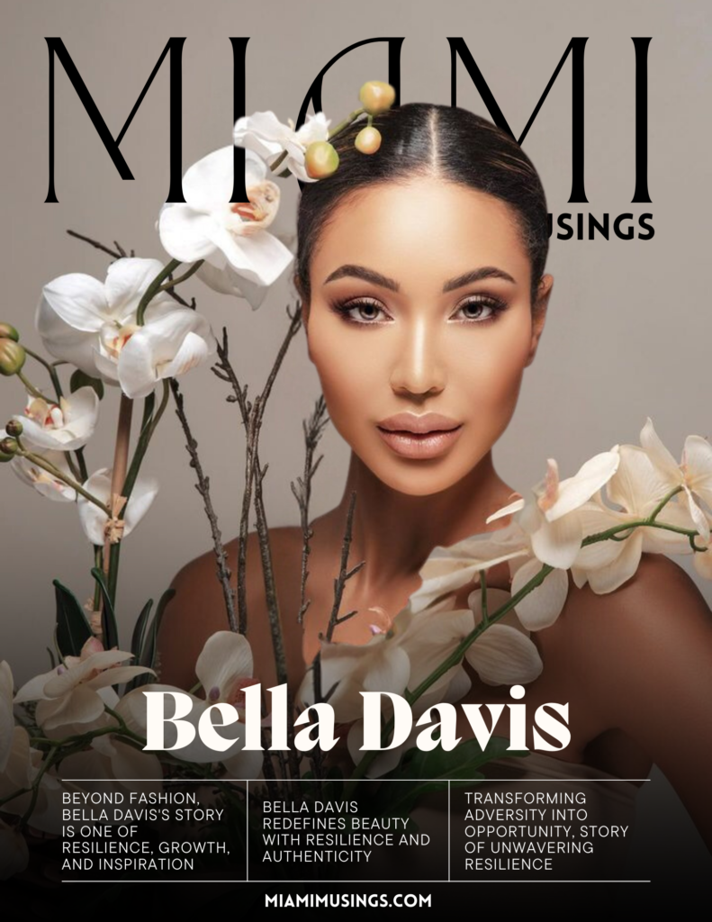 Strength, Style, and Spirit: The Bella Davis Journey - miamimusings.com